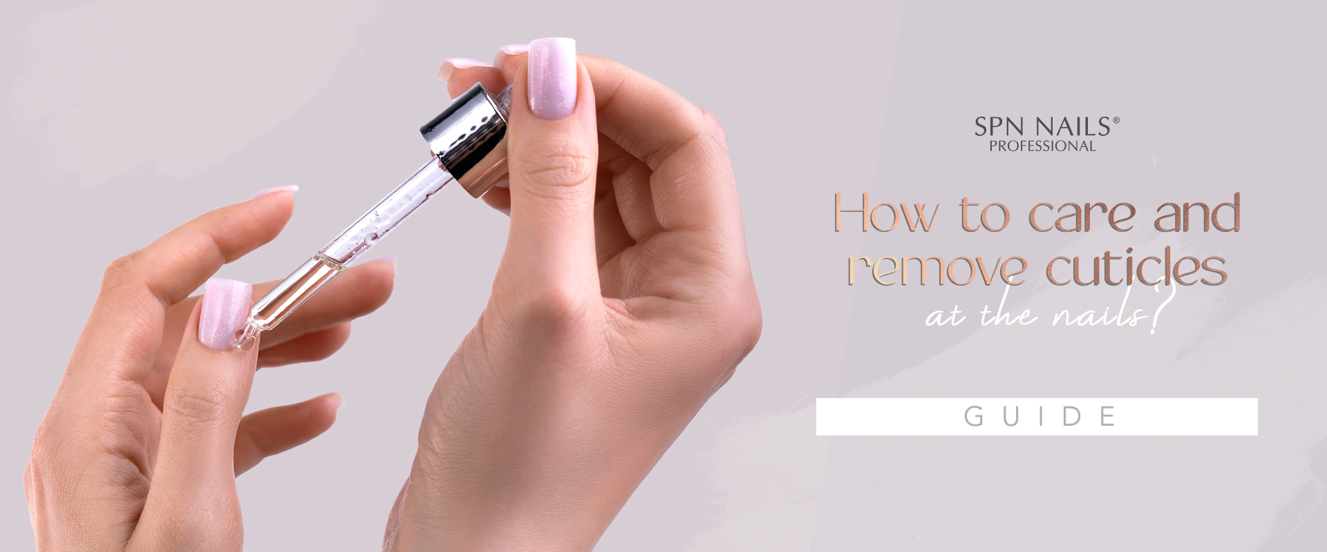 How to care and cut cuticles at the nails? | SPN Nails Blog - SPN Nails